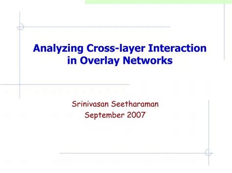 Ppt Analyzing Cross Layer Interaction In Overlay Networks Powerpoint