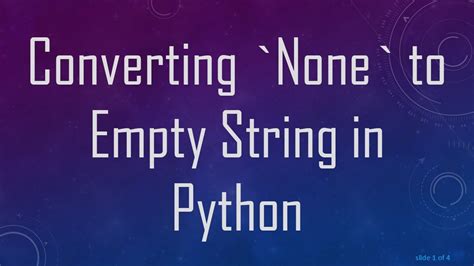 Converting None To Empty String In Python Youtube