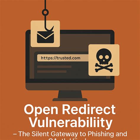 Open Redirect Vulnerability — The Silent Gateway To Phishing And Oauth Hijacks By Shah Kaif