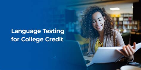 Language Testing For College Credit