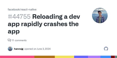 Reloading A Dev App Rapidly Crashes The App · Issue 44755 · Facebookreact Native · Github