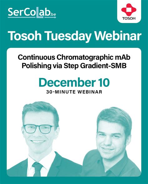 Tosoh Tuesday Continuous Chromatographic Mab Polishing Via Step