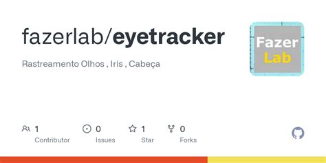 GitHub fazerlab eyetracker Rastreamento Olhos Iris Cabeça