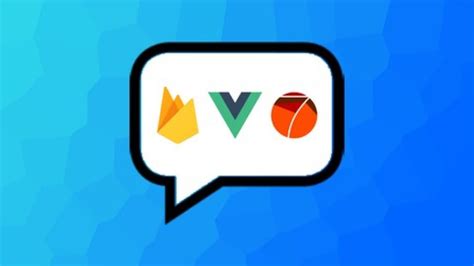 100 Off Vue Js And Firebasebuild An Ios And Android Chat App 2020 With Certificate Of