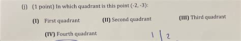 solved j 1 ﻿point ﻿in which quadrant is this point
