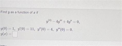 Solved Find Y As A Function Of X If Chegg Com