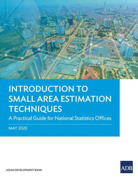 Introduction To Small Area Estimation Techniques A Practical Guide For National Statistics