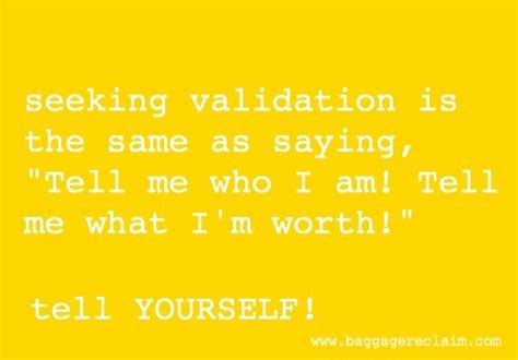 Why It S Time To Stop Seeking Validation People Just Aren T That Objective
