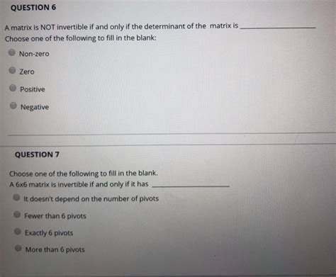 Solved Question 6 A Matrix Is Not Invertible If And Only If