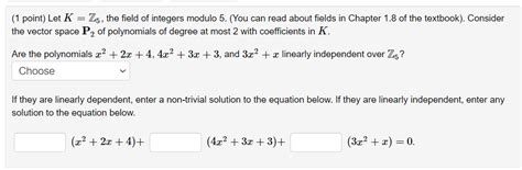 Solved 1 Point Let K Z5 The Field Of Integers Modulo 5