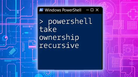 Powershell Take Ownership Recursive A Simple Guide