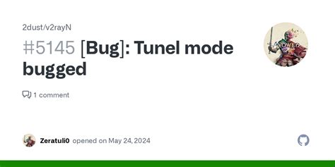 Bug Tunel Mode Bugged · Issue 5145 · 2dustv2rayn · Github