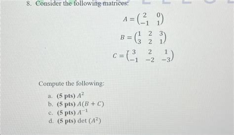 8 consider the following matrices