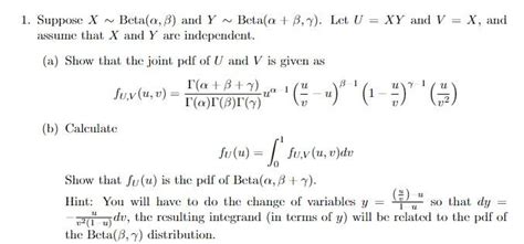 solved 1 suppose x∼beta α β and y∼beta α β γ let u xy