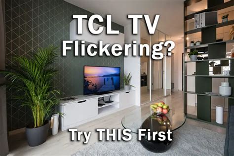 TCL TV Flickering Try THIS First