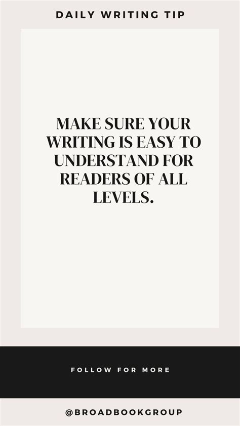 Ensure Your Writing Is Accessible To A Broad Audience Focus On Clarity And Simplicity Tip Use