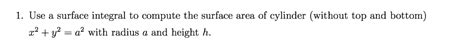 Solved Use A Surface Integral To Compute The Surface Area Of Chegg