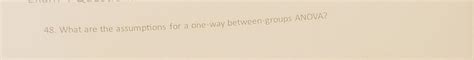 48 What Are The Assumptions For A One Way