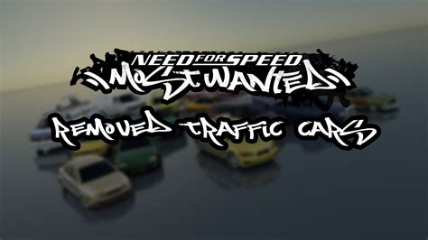 nfsmods need for speed most wanted deleted traffic cars