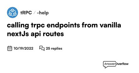 Calling Trpc Endpoints From Vanilla Nextjs Api Routes Trpc