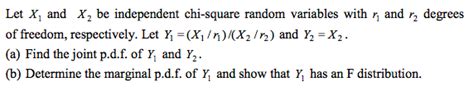 Solved Let X And X Be Independent Chi Square Random