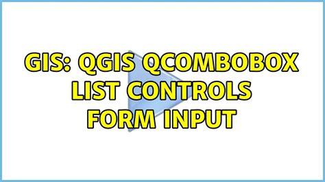 GIS QGIS QComboBox List Controls Form Input YouTube