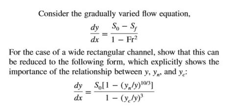 Answered Consider The Gradually Varied Flow Equation So S 1 Fr Dy Dx For The Case Of A