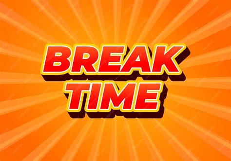 Premium Vector Break Time Text Effect In 3d Look With Eye Catching Colors