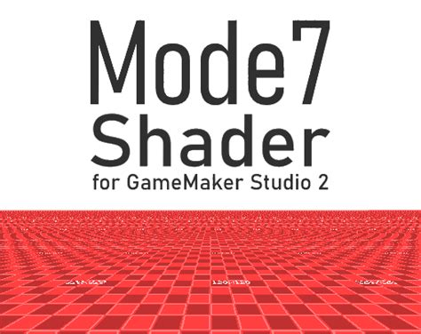 Mode 7 Shader For Gamemaker Studio 2 By Mrlevrocks