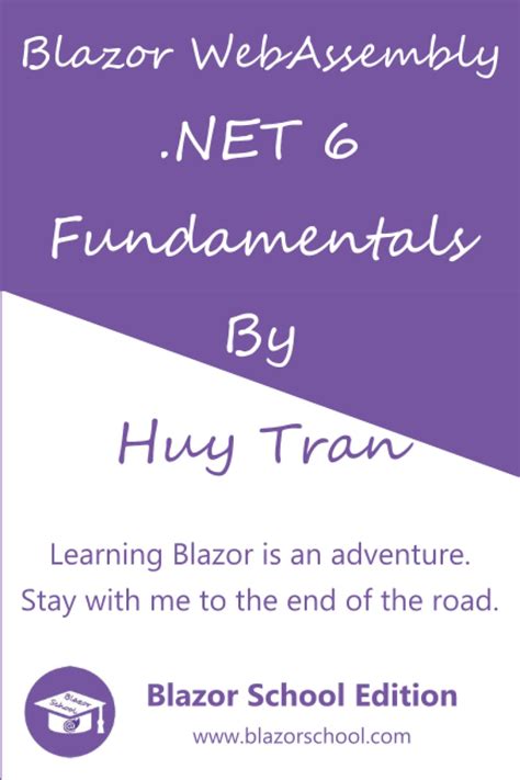 Blazor Webassembly Net 6 Fundamentals Tran Huy 9798838109569