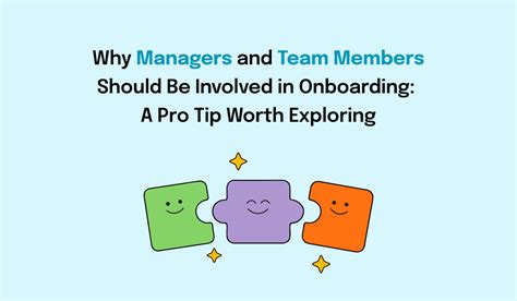 Why Managers And Team Members Should Be Involved In Onboarding A Pro Tip Worth Exploring Focus U