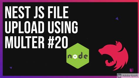 Nest Js File Upload Using Multer 20 Youtube