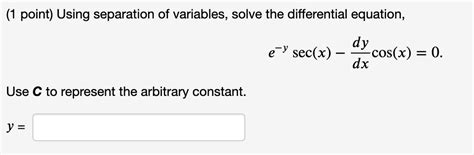Solved 1 Point Using Separation Of Variables Solve The