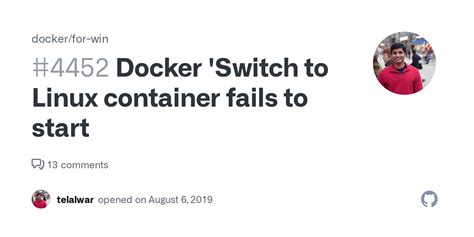 Docker Switch To Linux Container Fails To Start · Issue 4452 · Dockerfor Win · Github