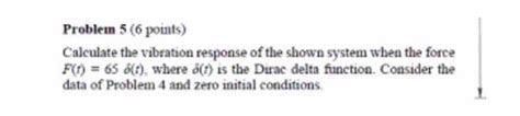 solved problem 5 6 points calculate the vibration response