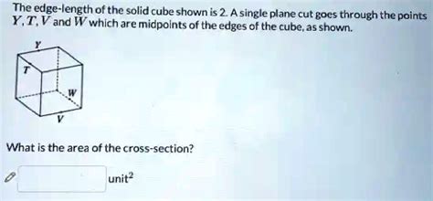 SOLVED The Edge Length Of The Solid Cube Shown Is 2 A Single Plane Cut Goes Through The Points