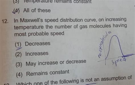 In Maxwells Speed Distribution Curve On Increasing Temperature The Numb