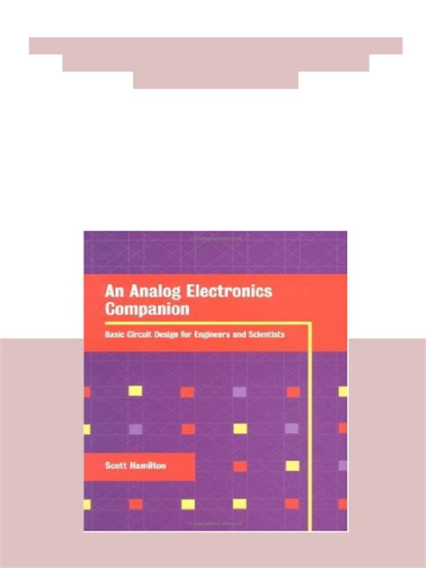 An Analog Electronics Companion Basic Circuit Design For Engineers And Scientists 1st Edition