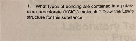 Solved 1 What Types Of Bonding Are Contained In A Potassium