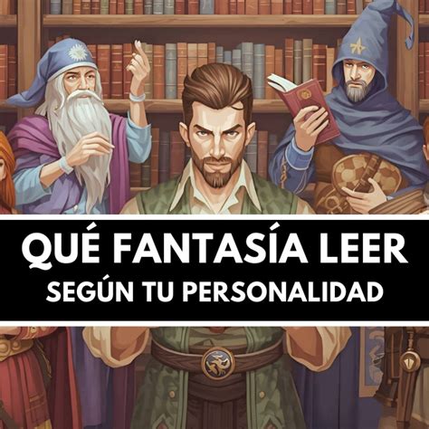 ¿qué Fantasía Leer En 2026 Según Tu Personalidad ¡más De 70