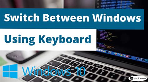 How To Switch Between Windows In Windows Using Keyboard StackHowTo