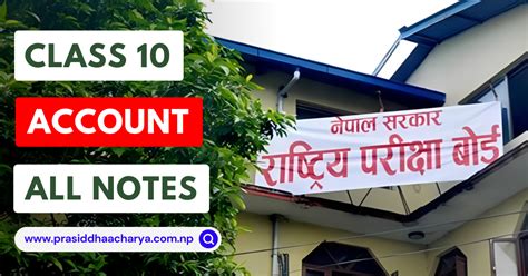 Neb Class 10 Account All Chapters Notes Exercises