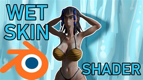 Wet Skin Shader Blender Tutorial Youtube