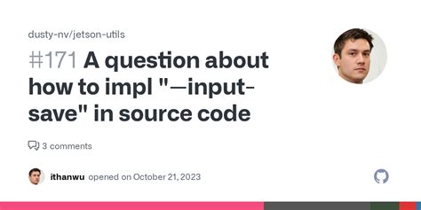 A Question About How To Impl Input Save In Source Code · Issue 171 · Dusty Nvjetson Utils