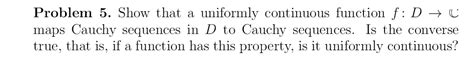 real analysis uniform continuity of a function and cauchy sequences