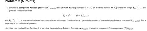 problem 2 15 points 1 simulate a compound poisson