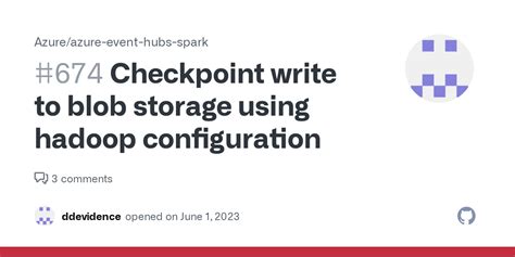 Checkpoint Write To Blob Storage Using Hadoop Configuration · Issue 674 · Azureazure Event
