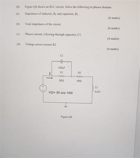 Solved Q Figure Q Shows An RLC Circuit Solve The Chegg