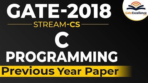 C Programming Question And Solutions Year 2018 Gate Computer Science Gateexcellence Youtube
