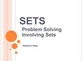 Problem Solving Involving Sets Pptx